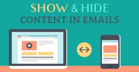 Mobile Email Optimization: Show/Hide Content for Different Devices