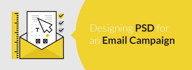 How to Design PSD template for an Email Campaign