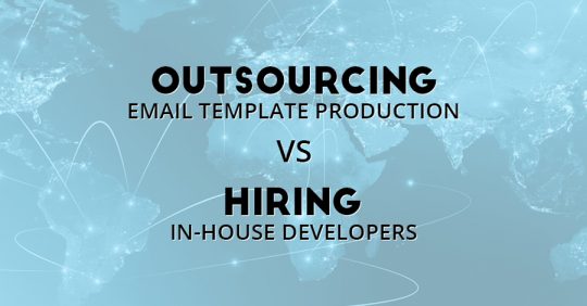 Outsourcing Email Template Production vs In-house Developers