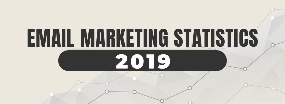 Email Marketing Statistics 2019 to Guide your Email Strategy