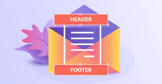 Email Header And Footer Design Tips - Email Uplers