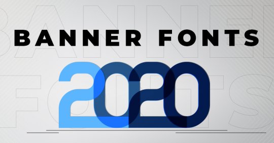 Most Appealing Banner Fonts to Use in 2021 - Email Uplers